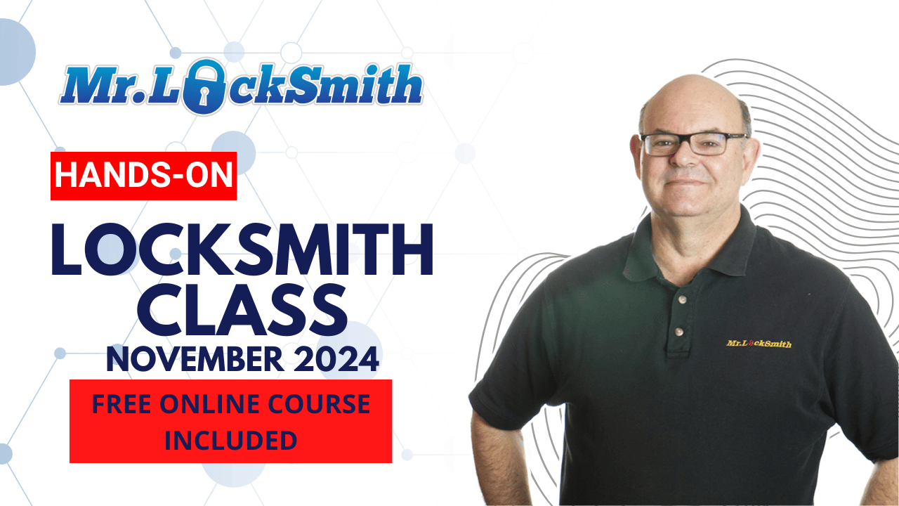 November 2024 Locksmith Classes - Mr Locksmith Training